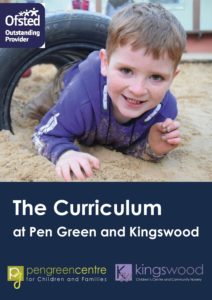 The Curriculum at Pen Green and Kingswood - Information for Parents and ...