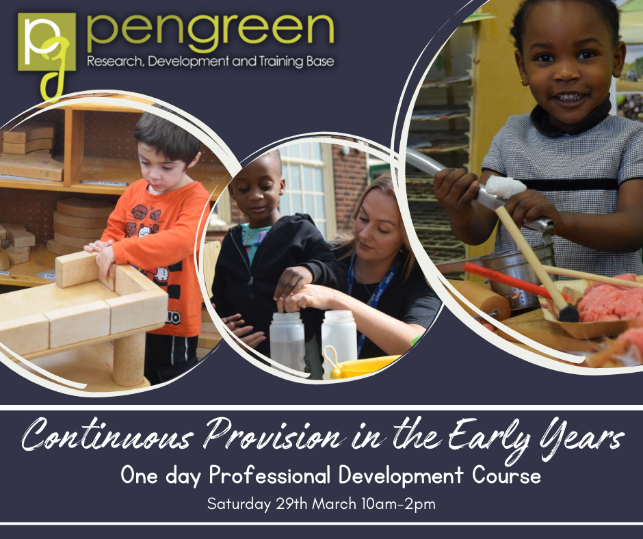 Continuous Provision in the Early Years | Pen Green Children's Centre