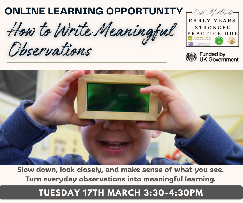 How to Write Meaningful Observations | Pen Green Children's Centre